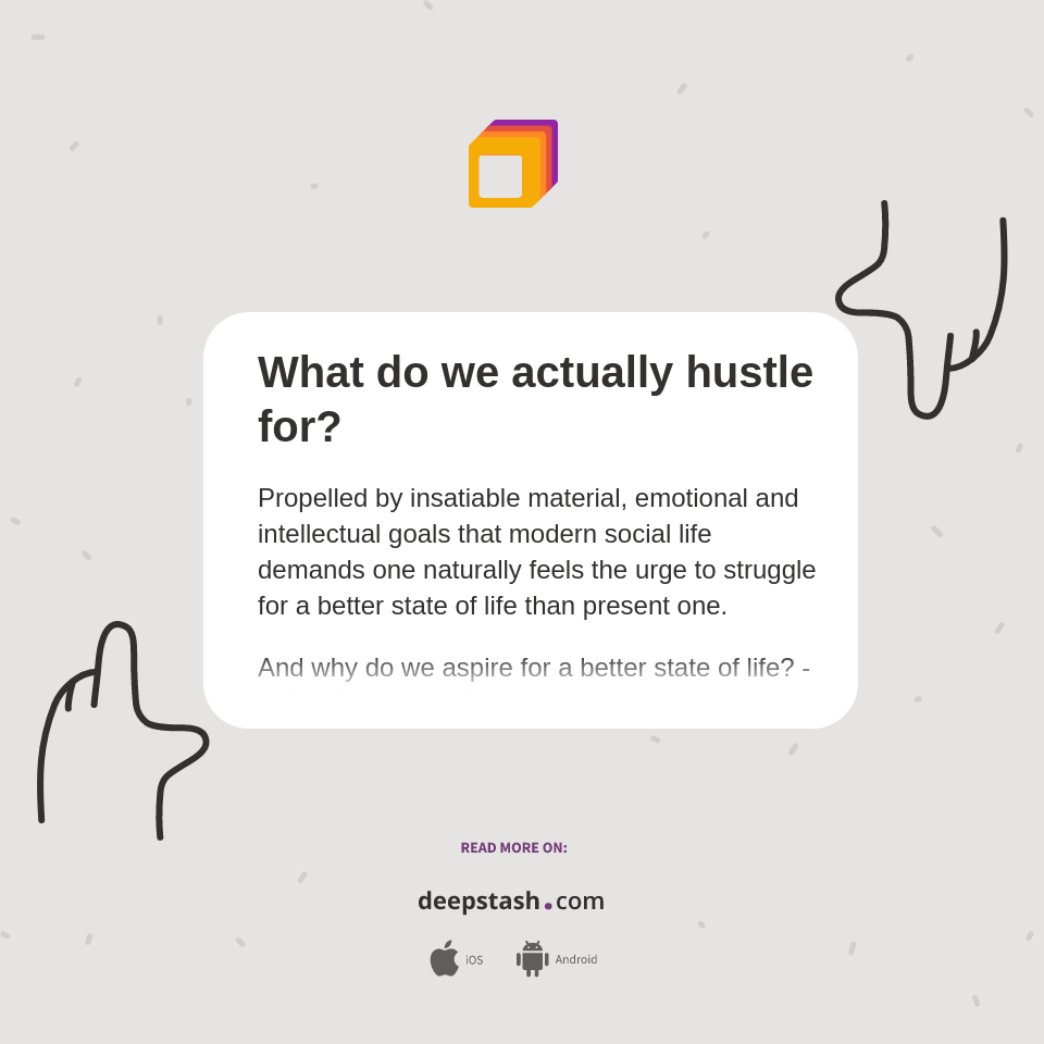 What do we actually hustle for? - Deepstash
