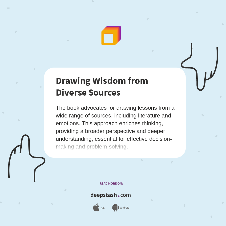 Drawing Wisdom from Diverse Sources - Deepstash