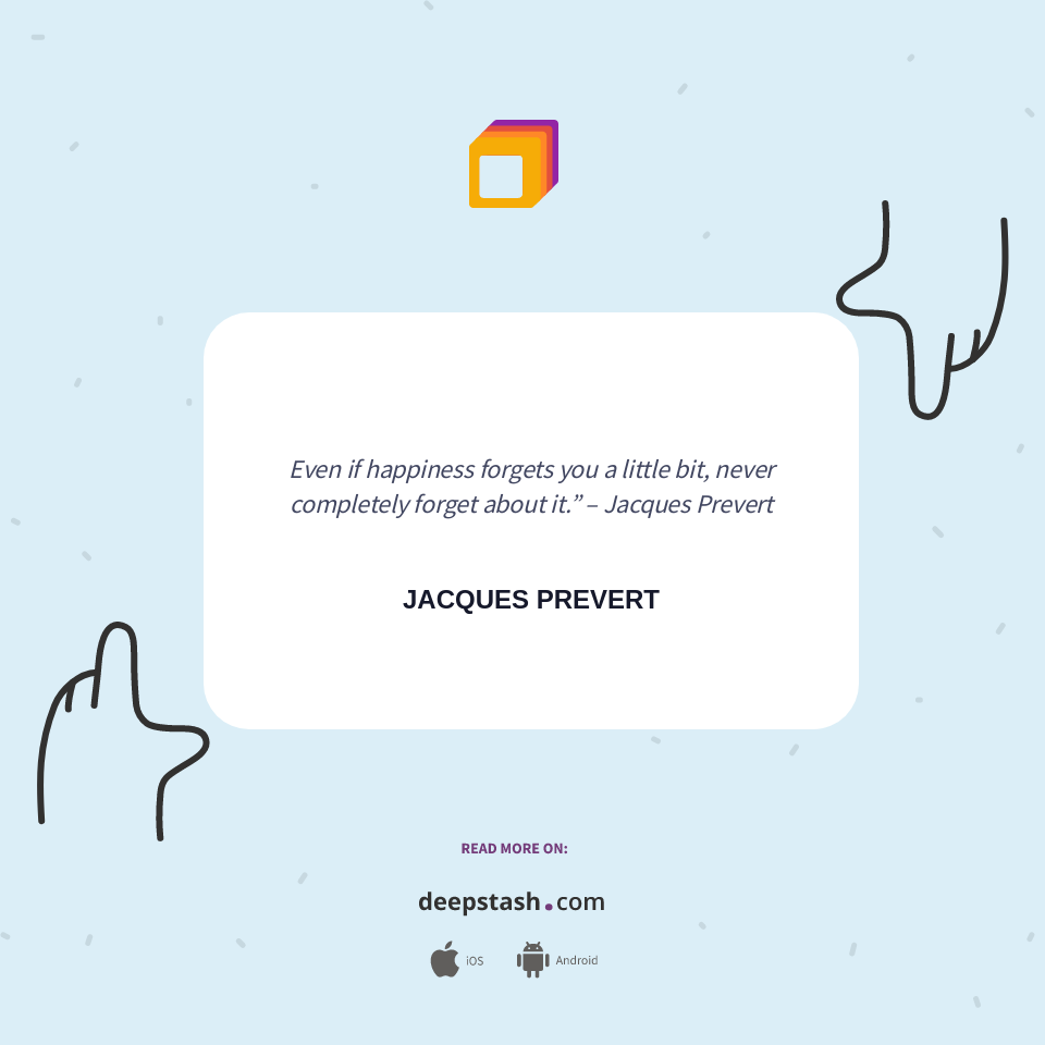 Quote by JACQUES PREVERT - Deepstash