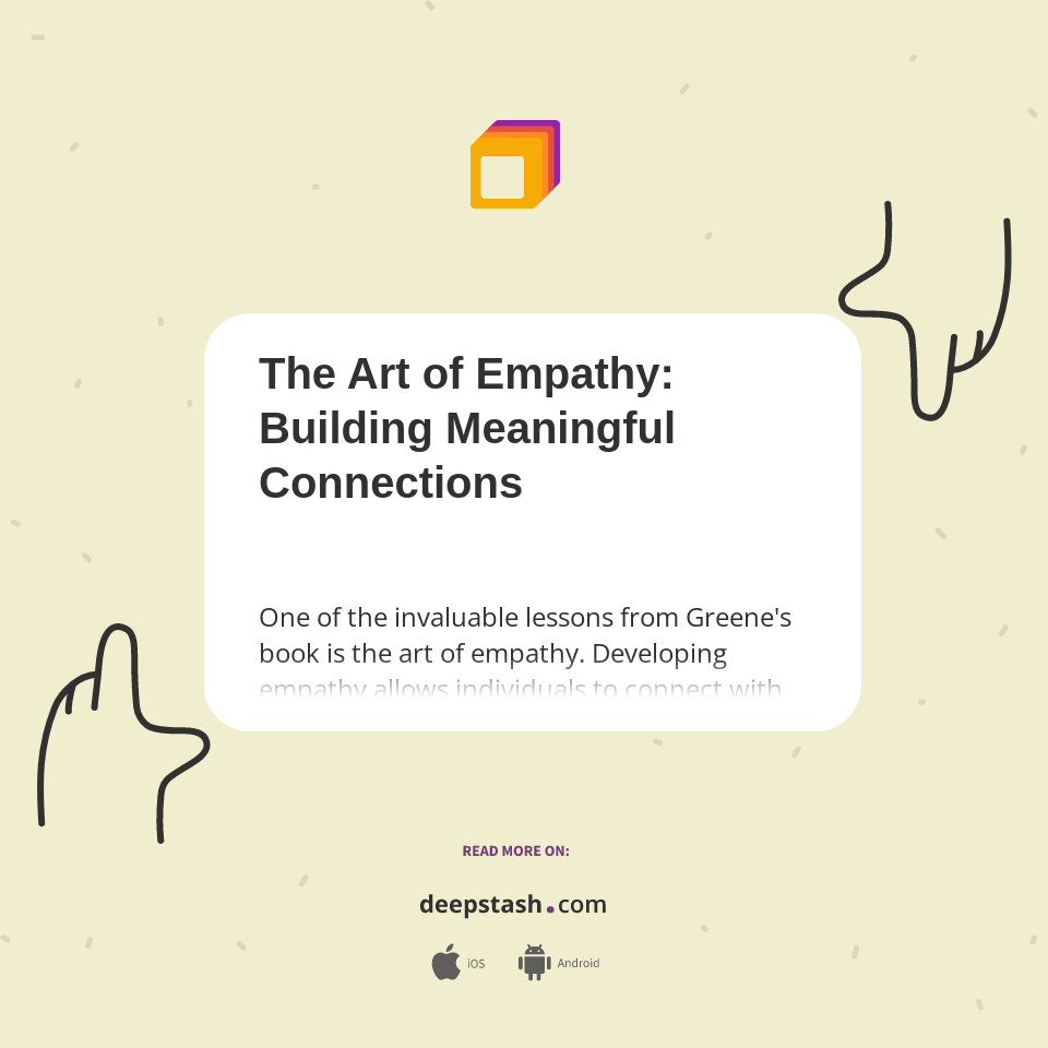 The Art of Empathy: Building Meaningful Connections - Deepstash