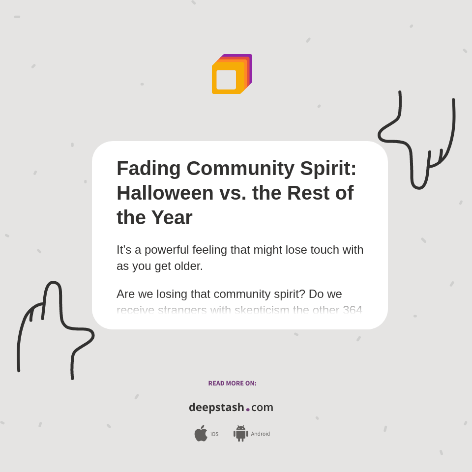 Fading Community Spirit: Halloween vs. the Rest of the Year - Deepstash