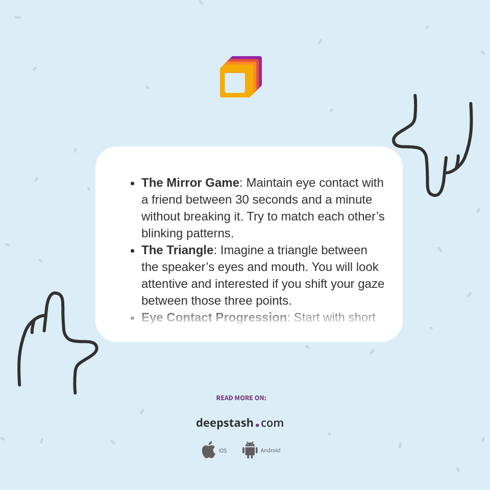 The Mirror Game : Maintain eye contact... - Deepstash