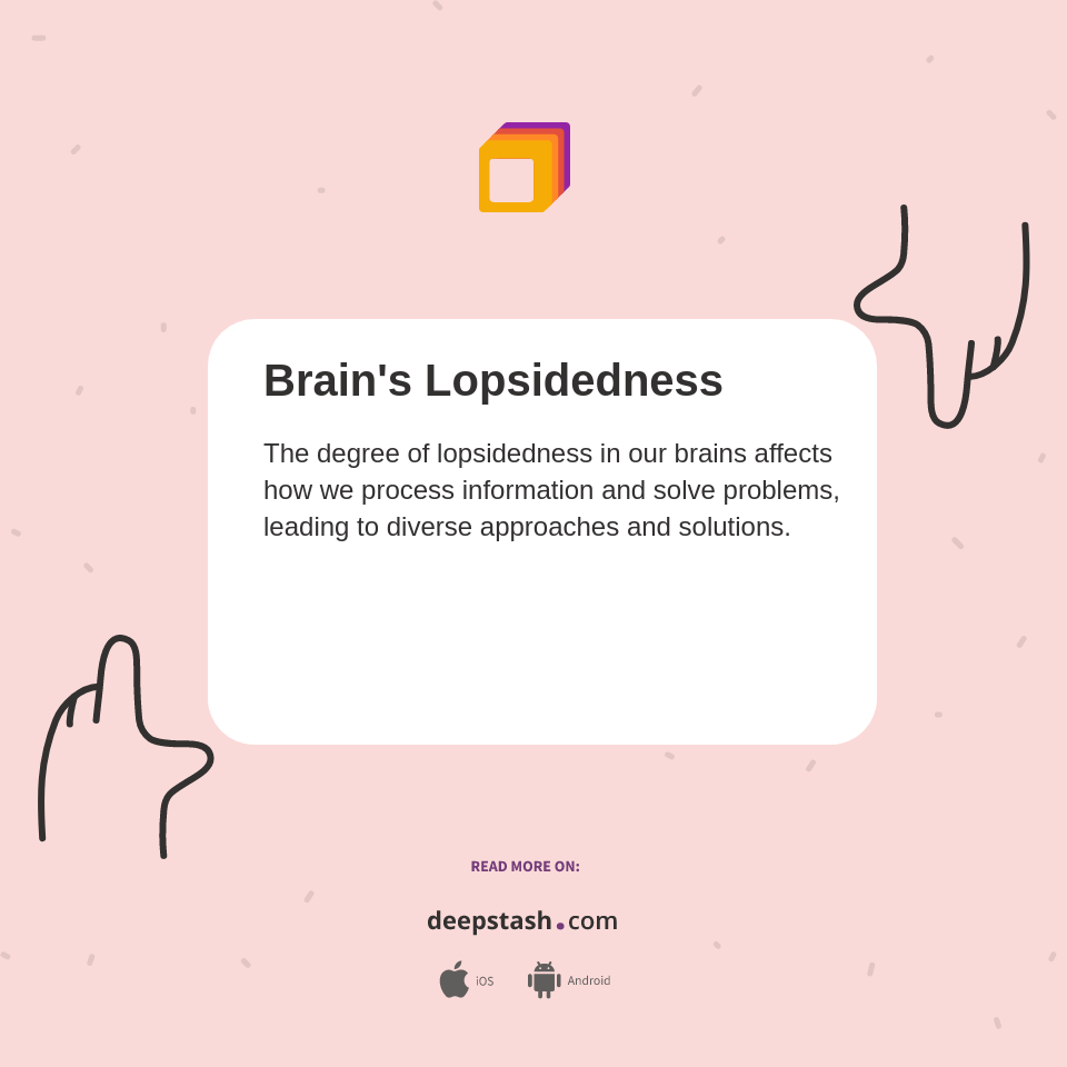Brain's Lopsidedness - Deepstash