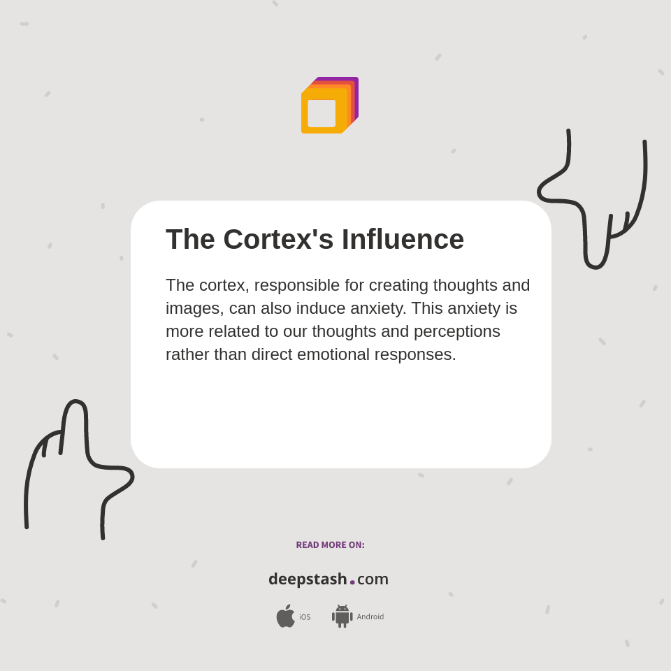 The Cortex's Influence - Deepstash