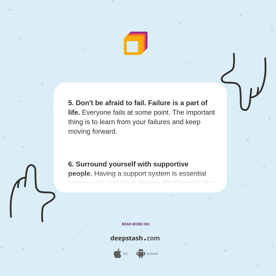 5. Don't be afraid to fail. Failure is... - Deepstash