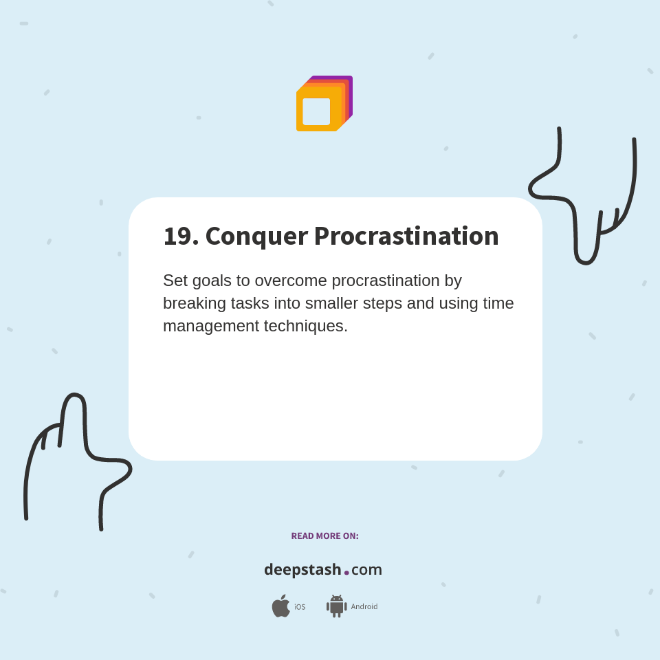 19. Conquer Procrastination - Deepstash