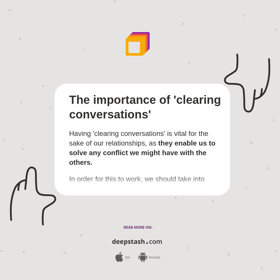 The importance of 'clearing conversations' - Deepstash
