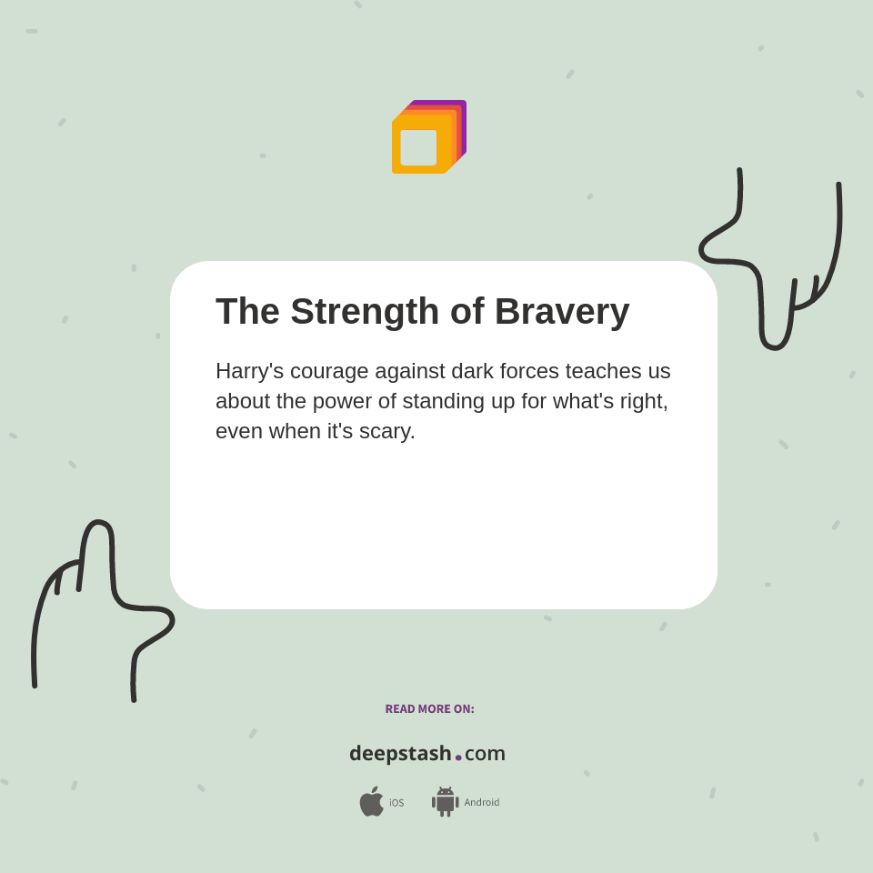 The Strength of Bravery - Deepstash