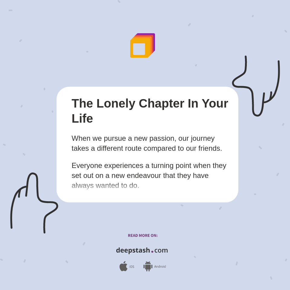 The Lonely Chapter In Your Life - Deepstash