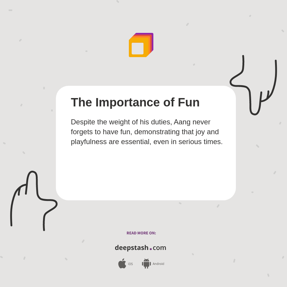 The Importance of Fun - Deepstash