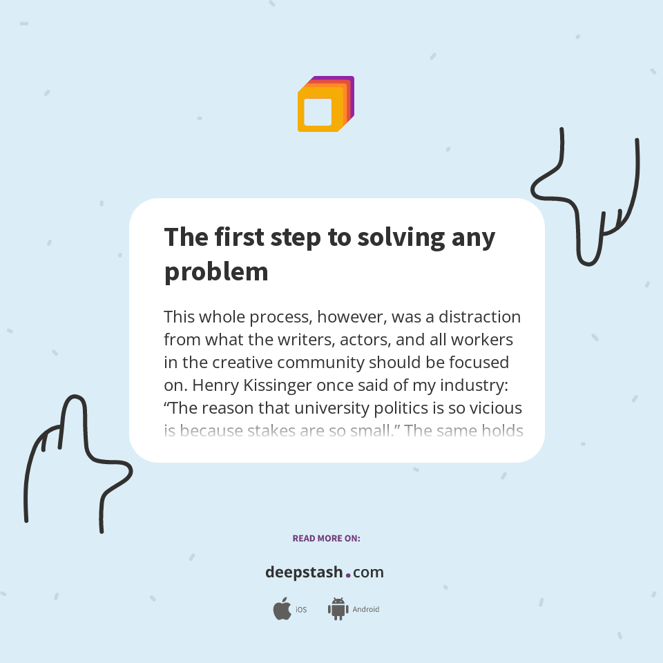 The first step to solving any problem - Deepstash
