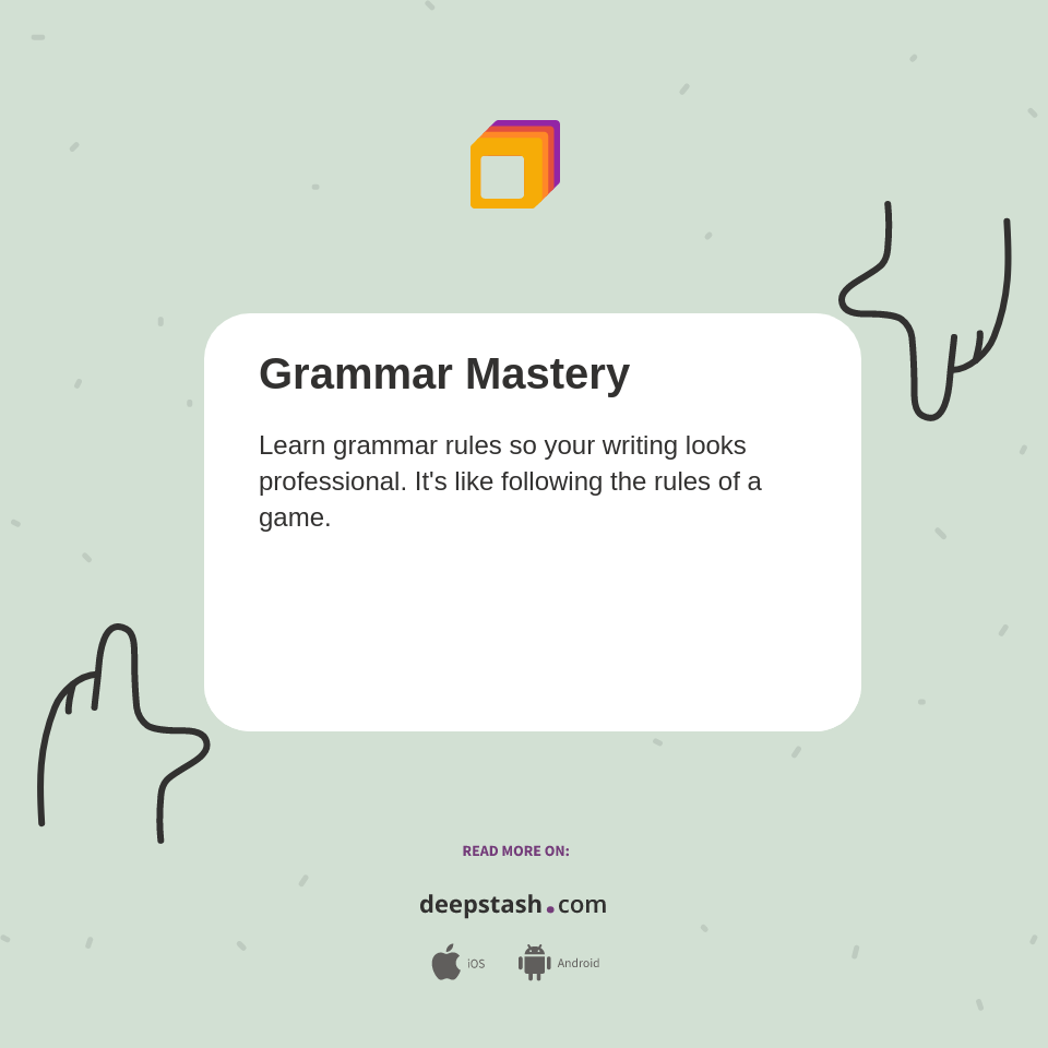 Grammar Mastery - Deepstash