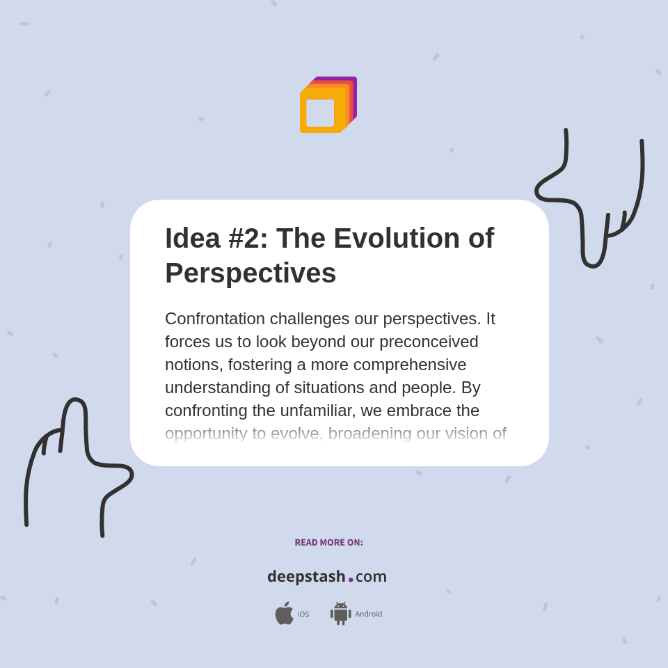 Idea #2: The Evolution of Perspectives - Deepstash
