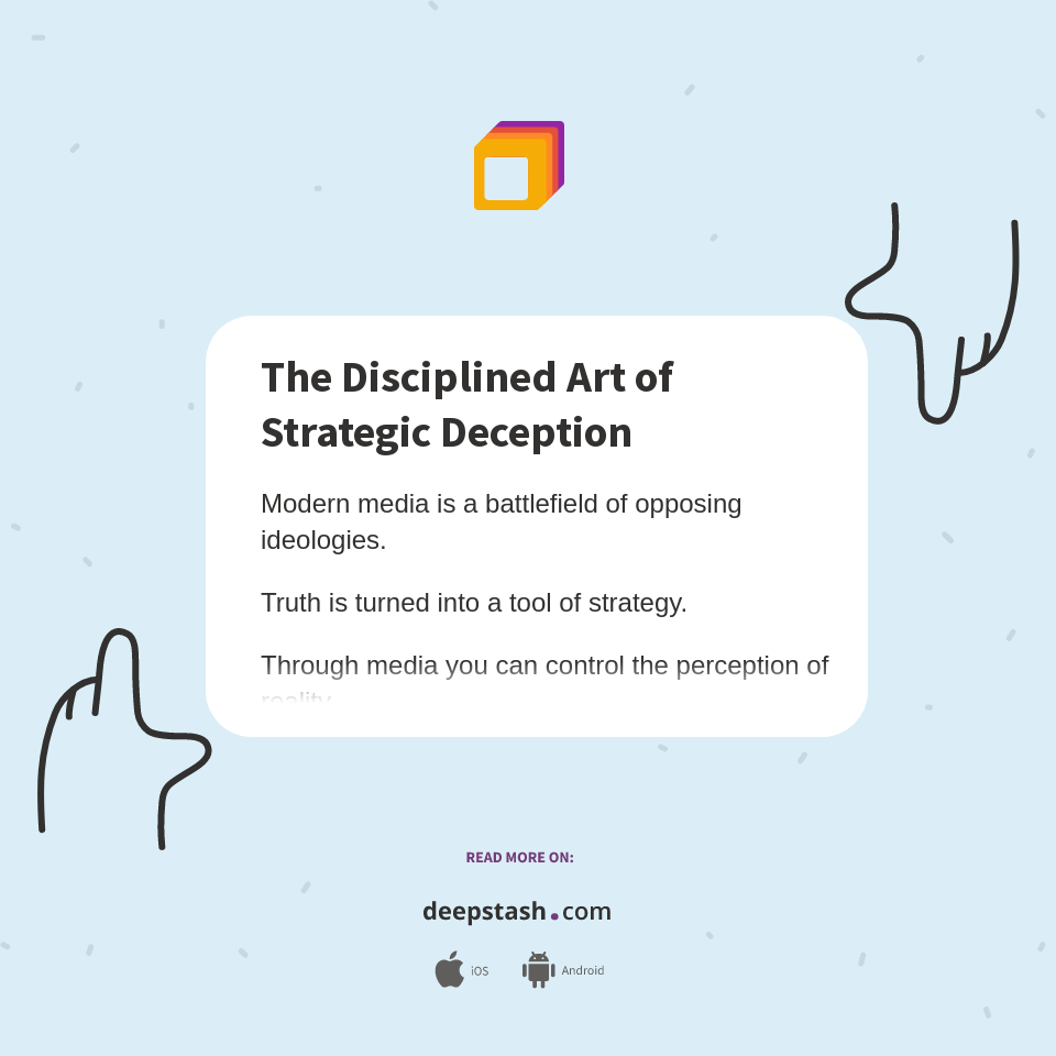The Disciplined Art of Strategic Deception - Deepstash