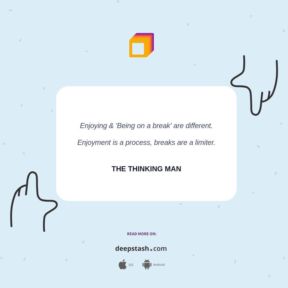 Quote by THE THINKING MAN - Deepstash