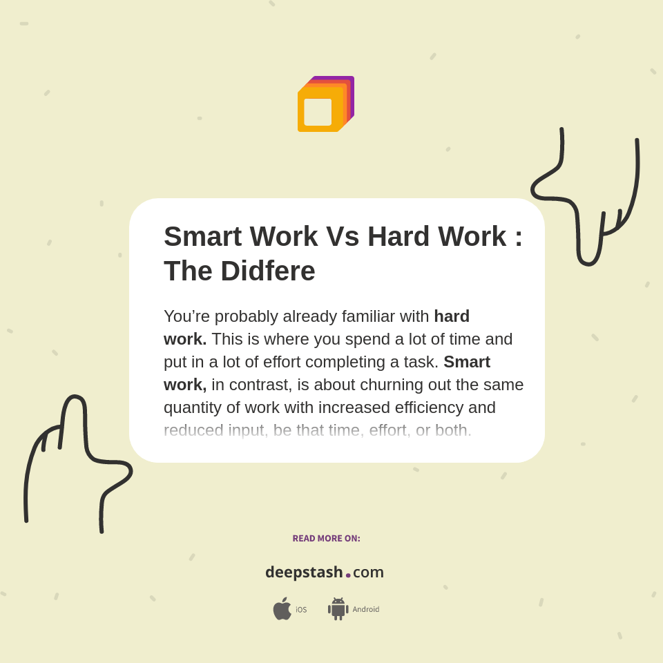 Smart Work Vs Hard Work : The Didfere - Deepstash