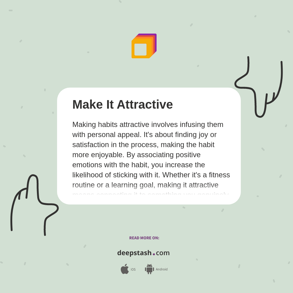 Make It Attractive - Deepstash