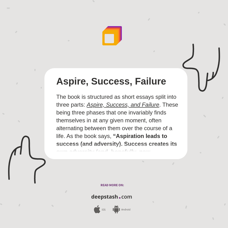 Aspire, Success, Failure - Deepstash