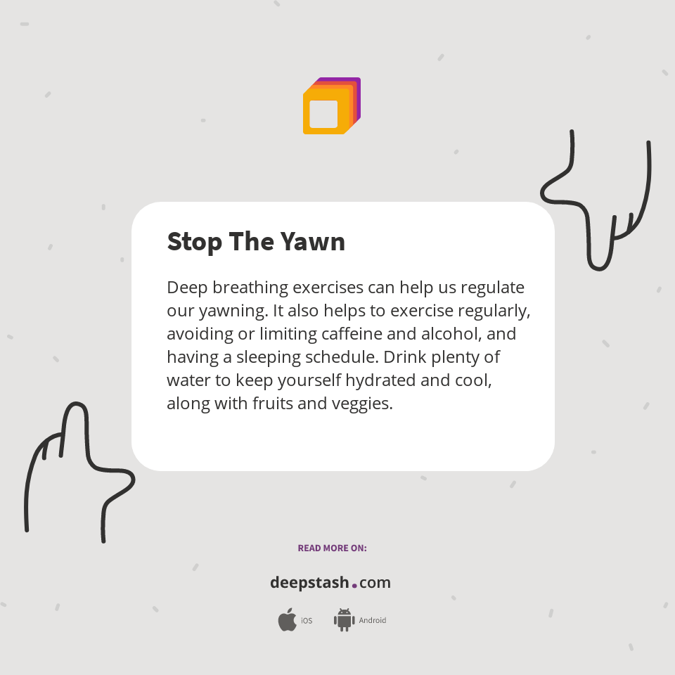 Stop The Yawn - Deepstash