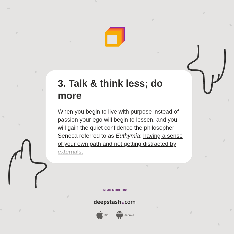 3. Talk & think less; do more - Deepstash