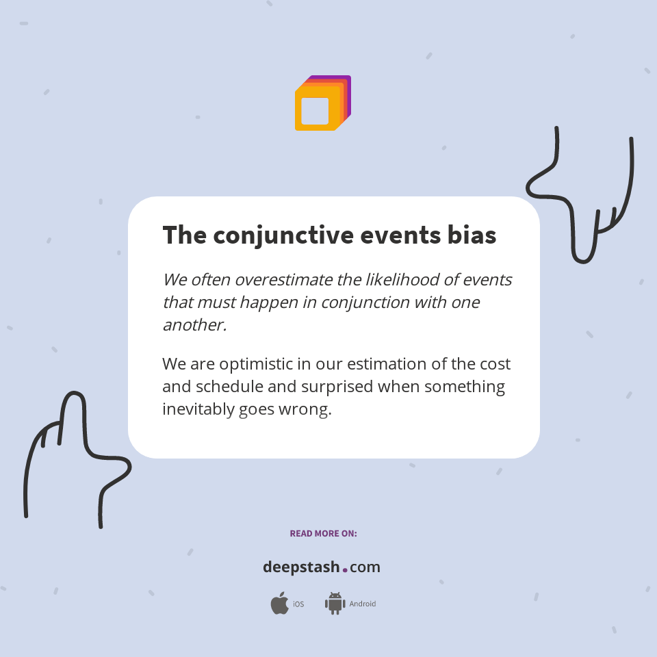 The conjunctive events bias - Deepstash