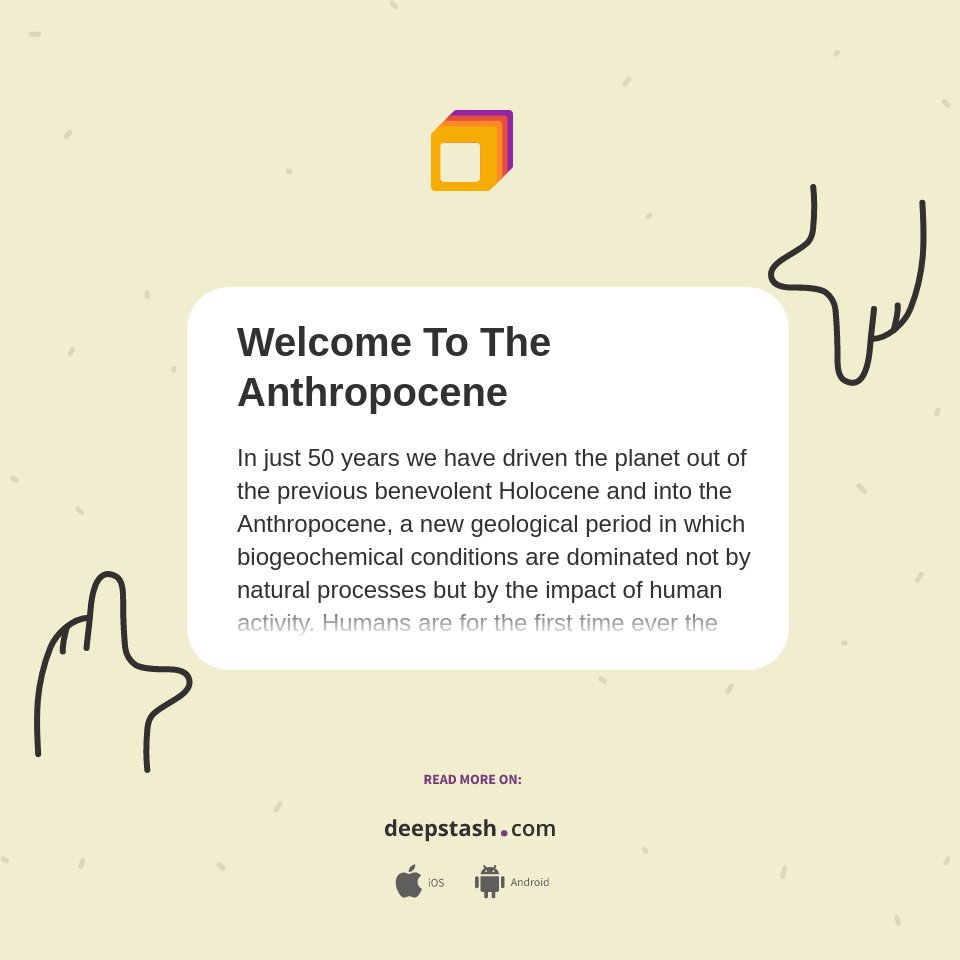 Welcome To The Anthropocene - Deepstash