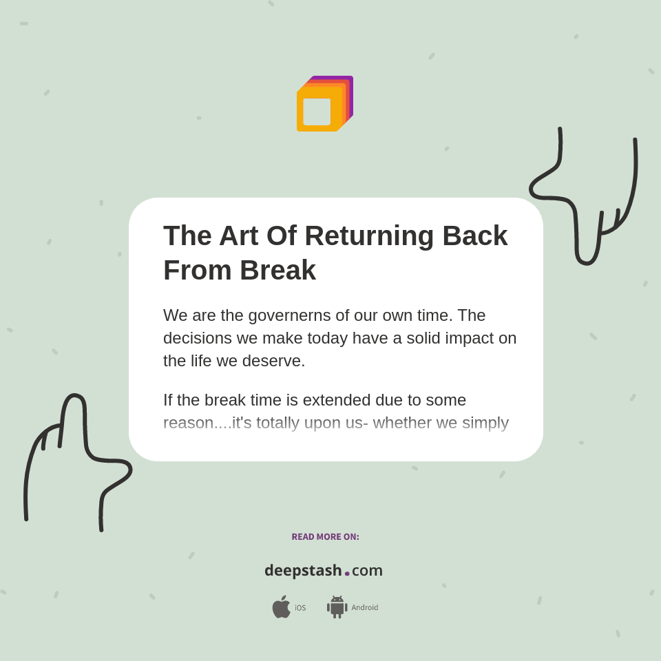 The Art Of Returning Back From Break - Deepstash
