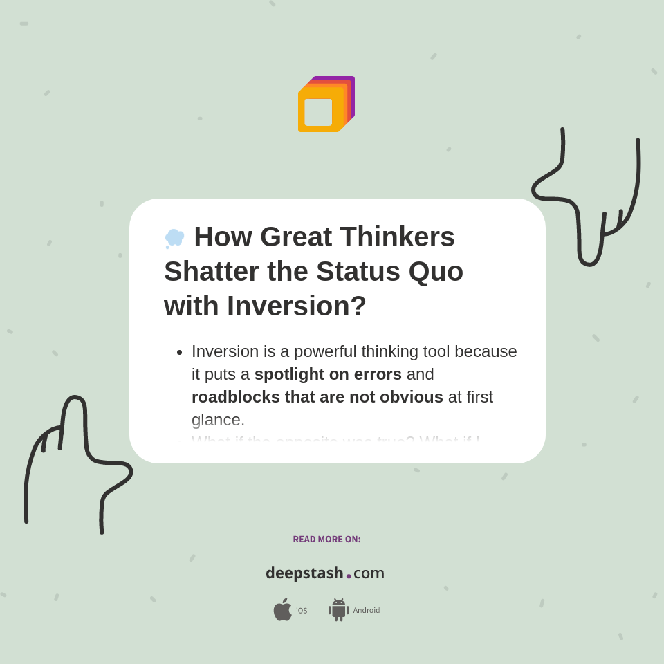 💭 How Great Thinkers Shatter the Status Quo with Inversion? - Deepstash