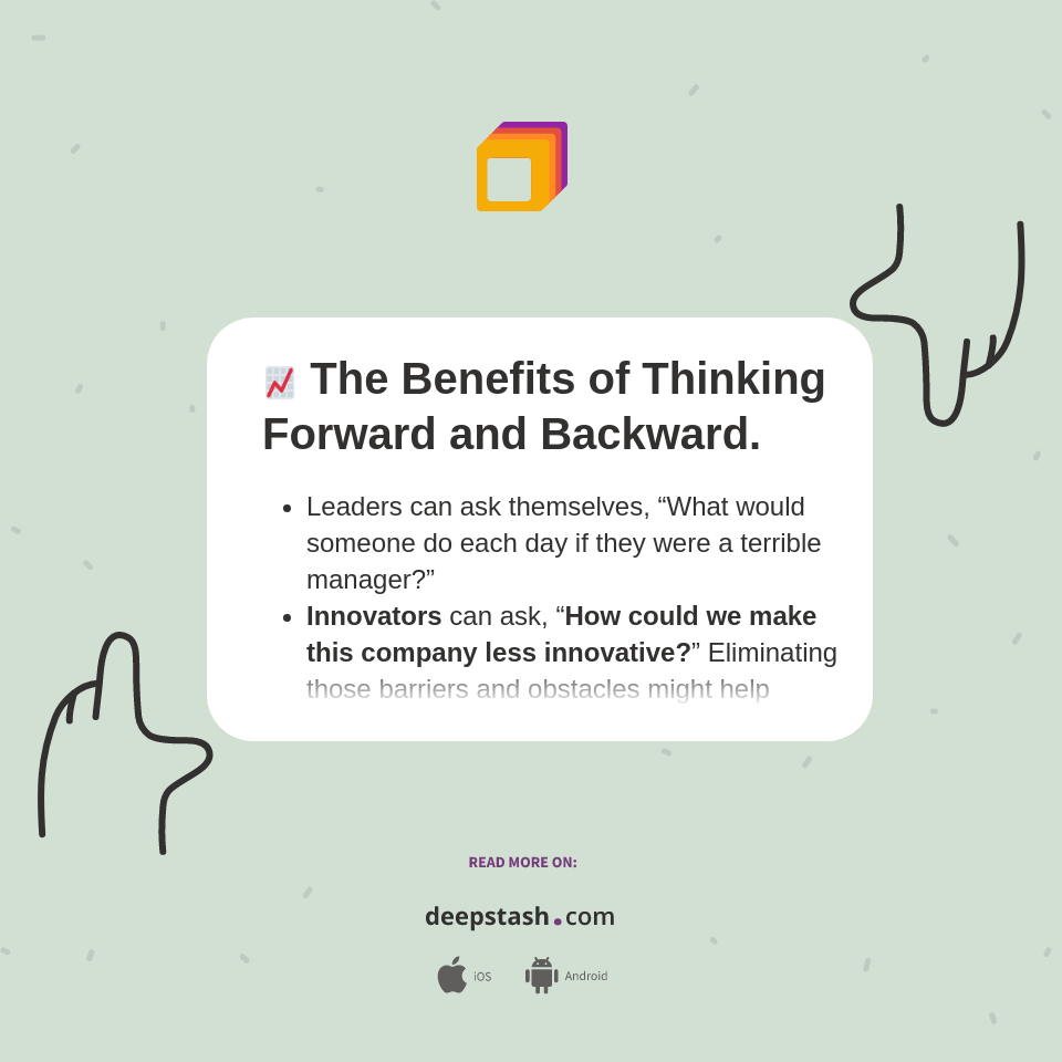 📈 The Benefits of Thinking Forward and Backward. - Deepstash