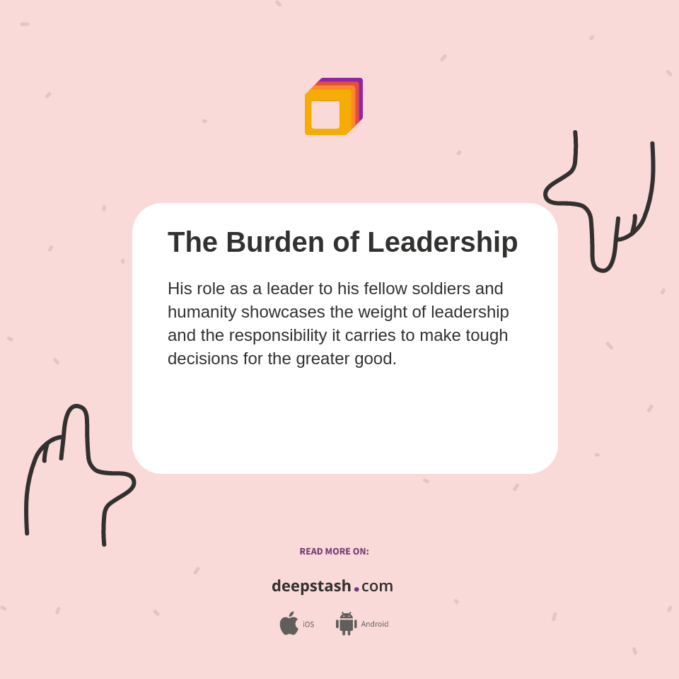 The Burden of Leadership - Deepstash