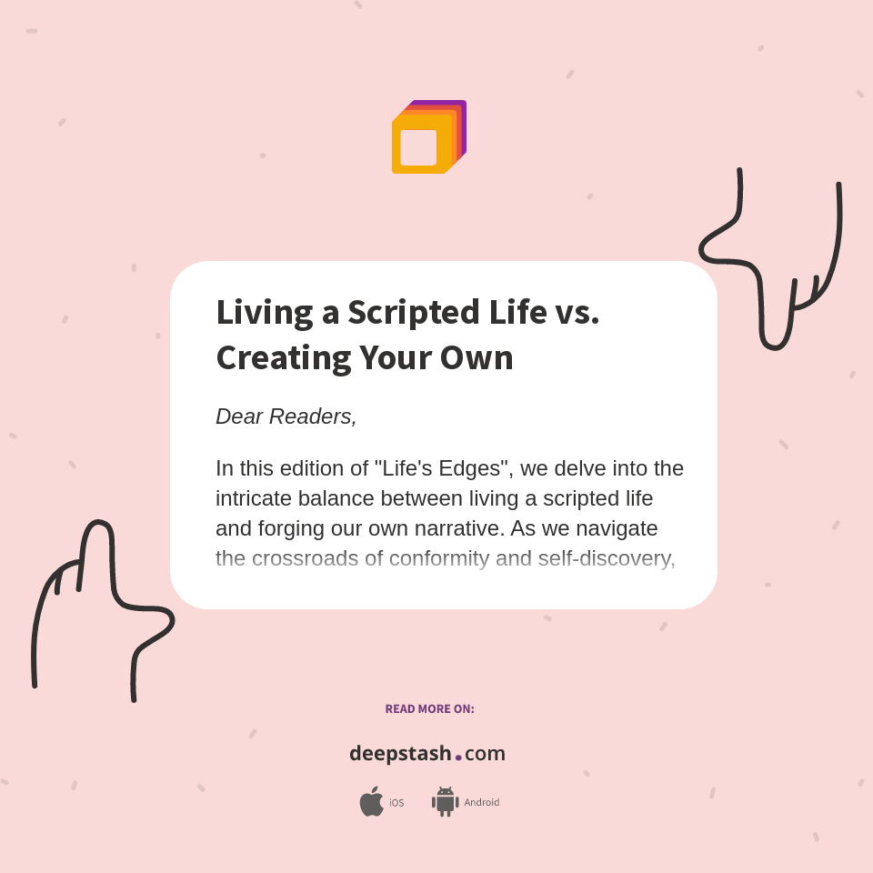 Living a Scripted Life vs. Creating Your Own - Deepstash