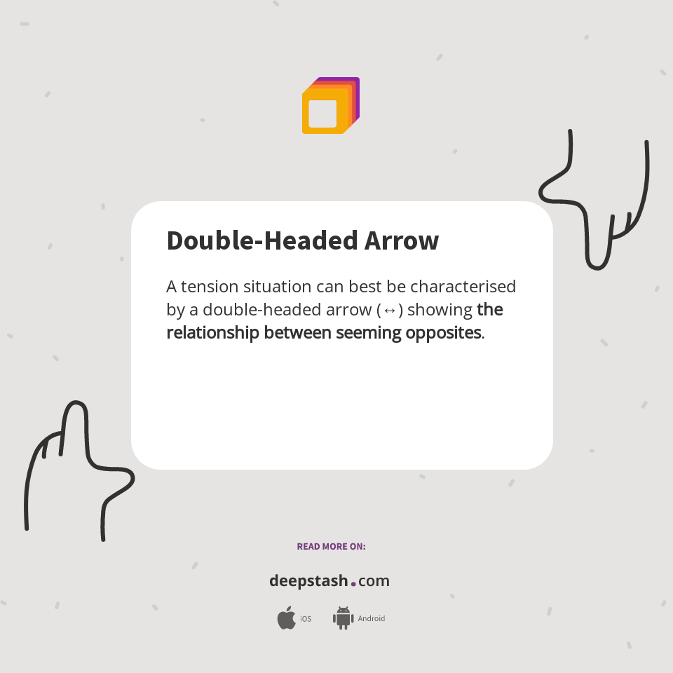 Double-Headed Arrow - Deepstash