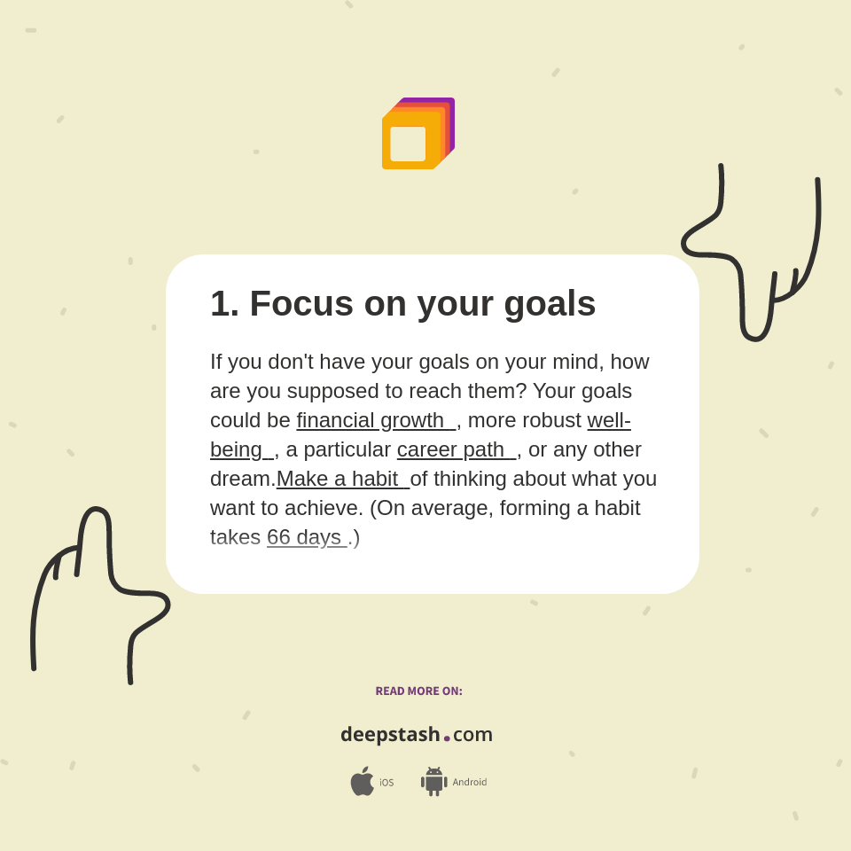 1. Focus on your goals - Deepstash
