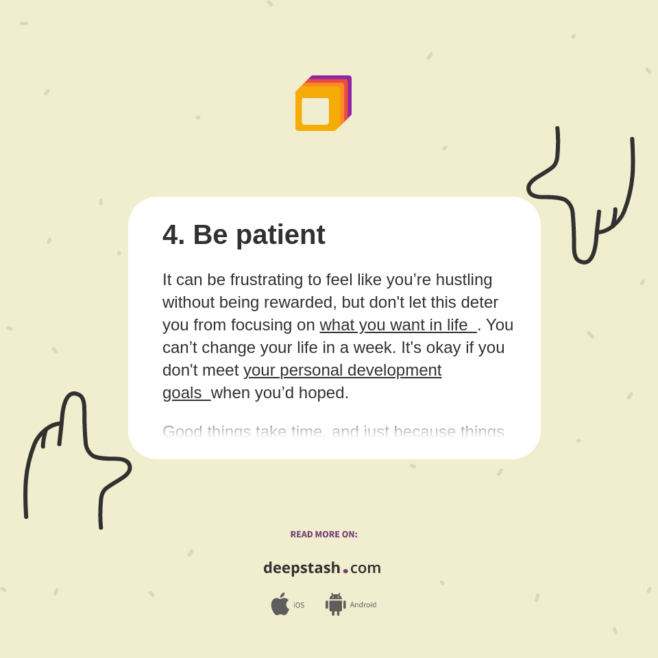 4. Be patient - Deepstash