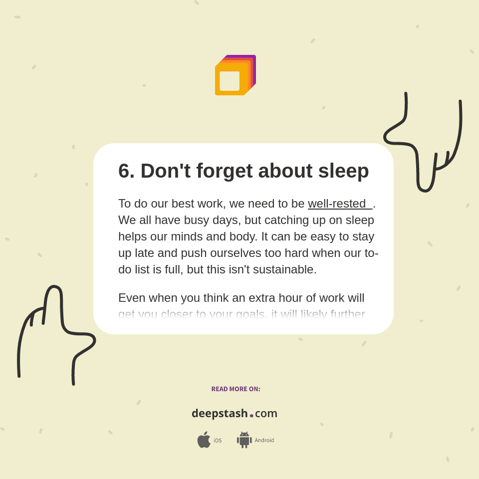 6. Don't forget about sleep - Deepstash