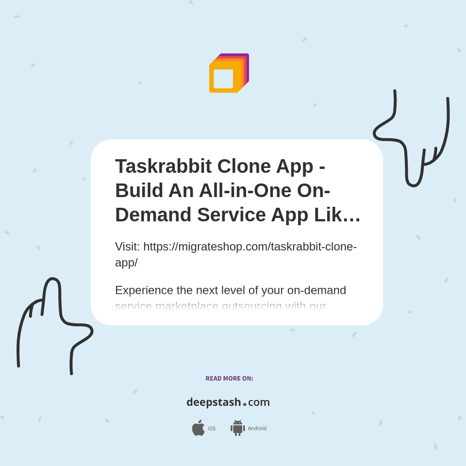 Taskrabbit Clone App - Build An All-in-One On-Demand Service App Like Taskrabbit - Deepstash