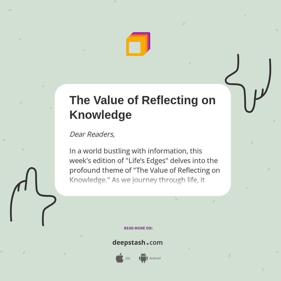 The Value of Reflecting on Knowledge - Deepstash