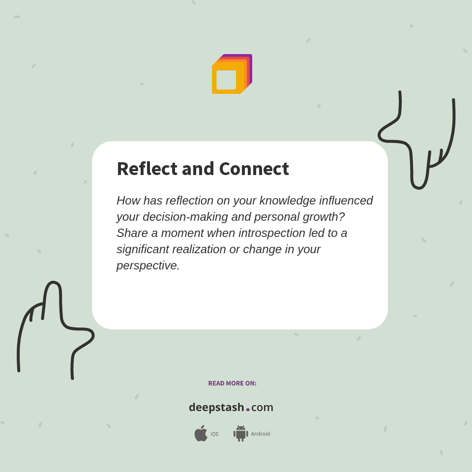 Reflect and Connect - Deepstash