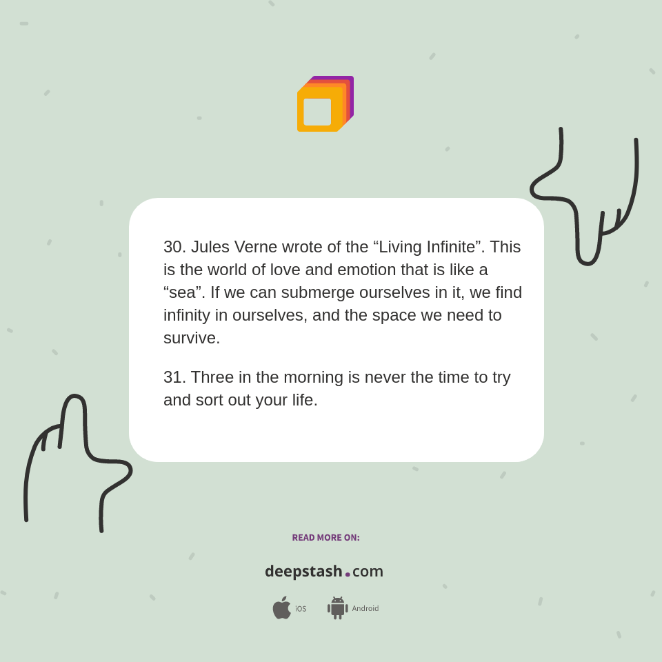 30. Jules Verne wrote of the “Living Infinite”. This... - Deepstash