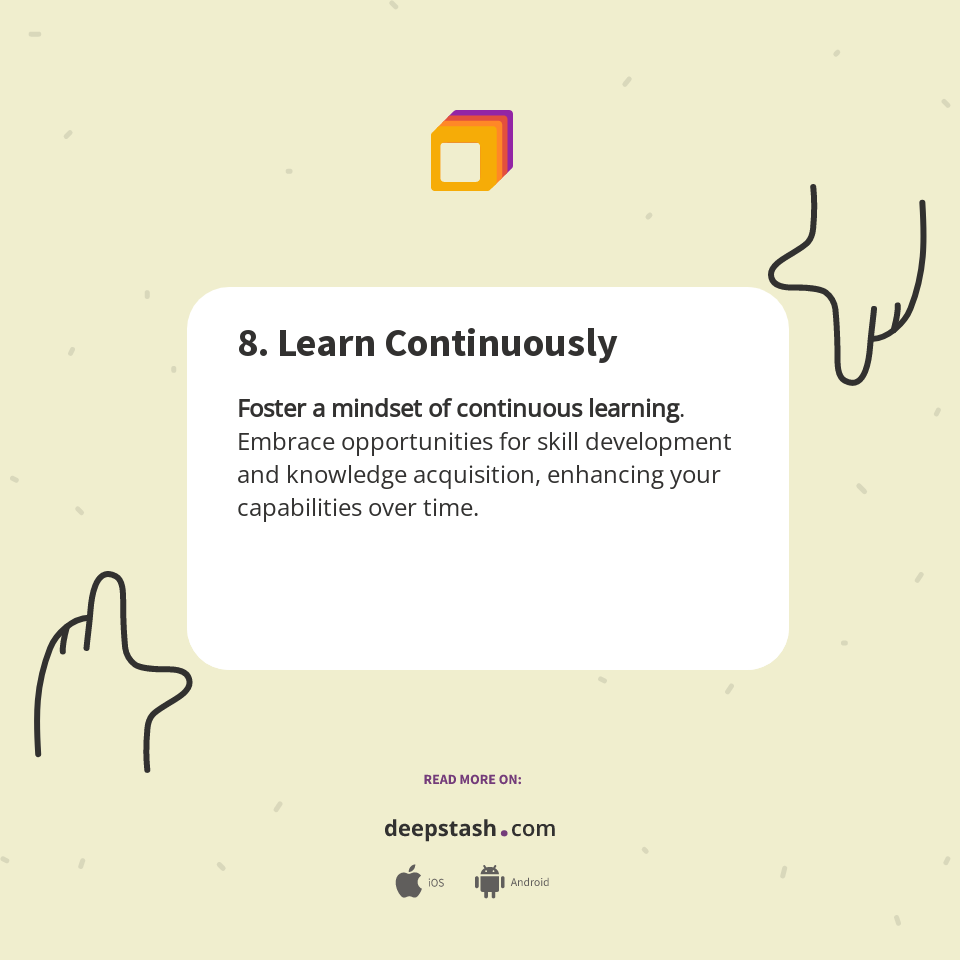 8. Learn Continuously - Deepstash