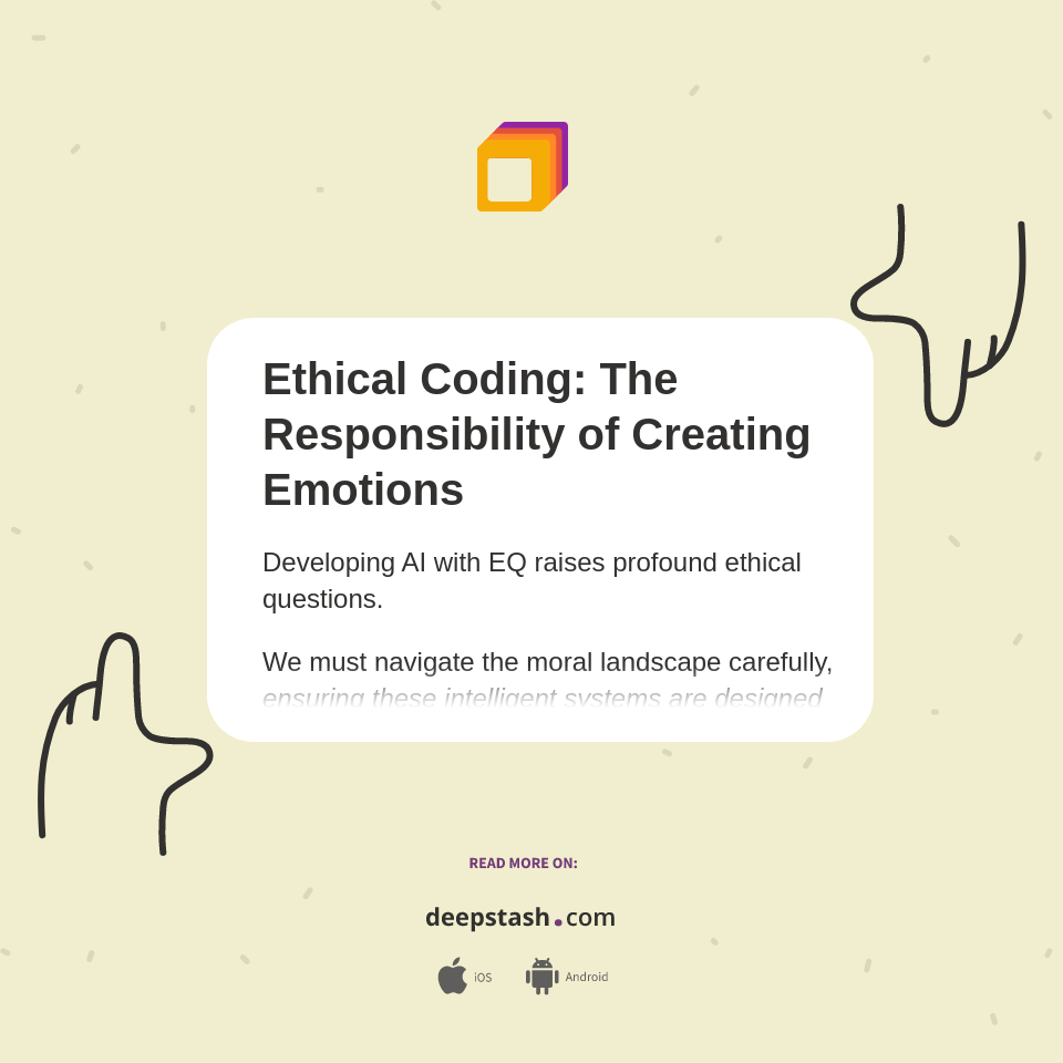 Ethical Coding: The Responsibility of Creating Emotions - Deepstash