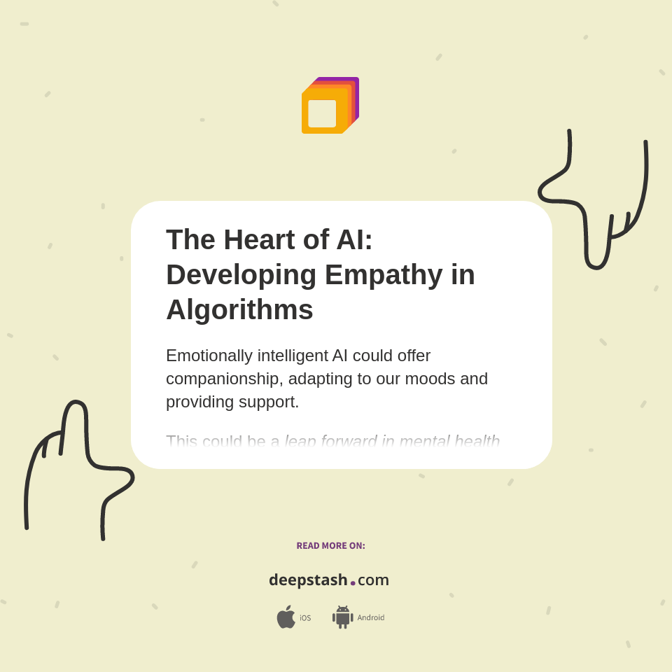 The Heart of AI: Developing Empathy in Algorithms - Deepstash