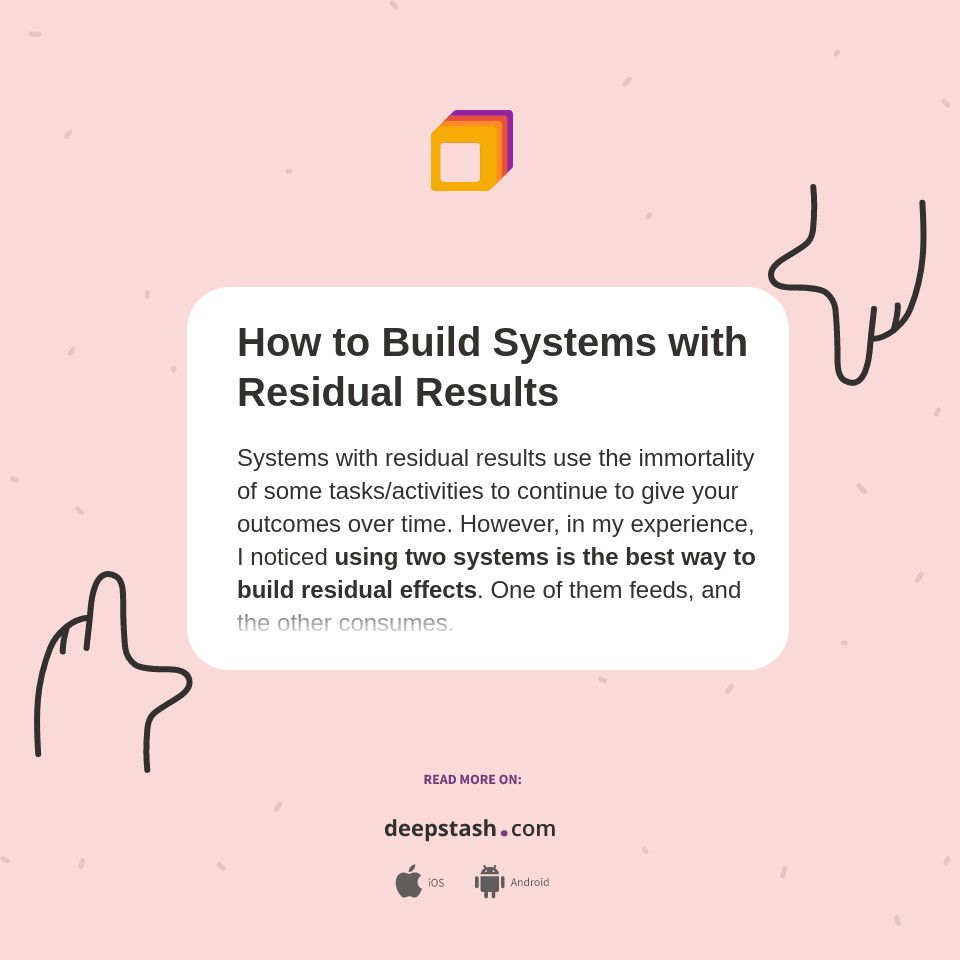 How to Build Systems with Residual Results - Deepstash