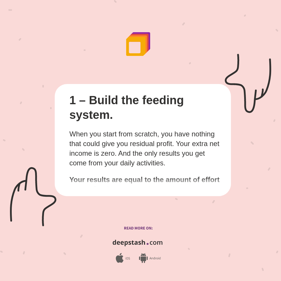 1 – Build the feeding system. - Deepstash