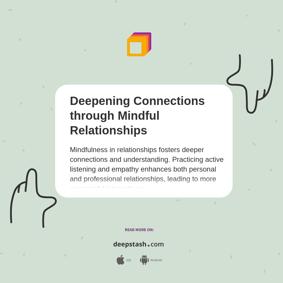 Deepening Connections through Mindful Relationships - Deepstash