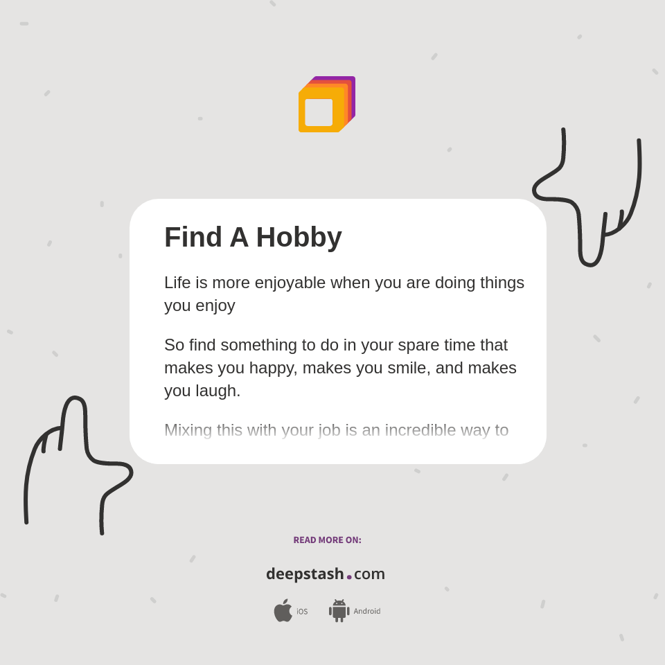 Find A Hobby - Deepstash
