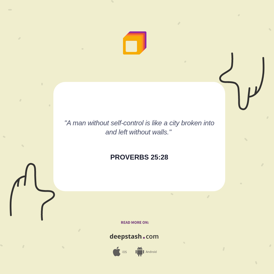 Quote by PROVERBS 25:28 - Deepstash