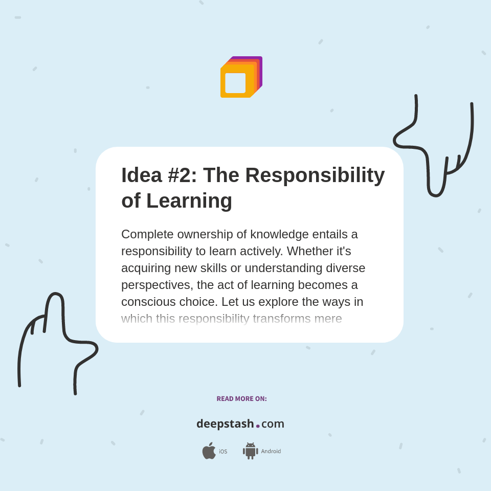Idea #2: The Responsibility of Learning - Deepstash