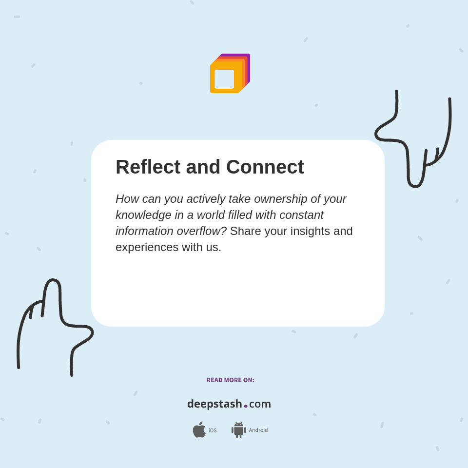 Reflect and Connect - Deepstash