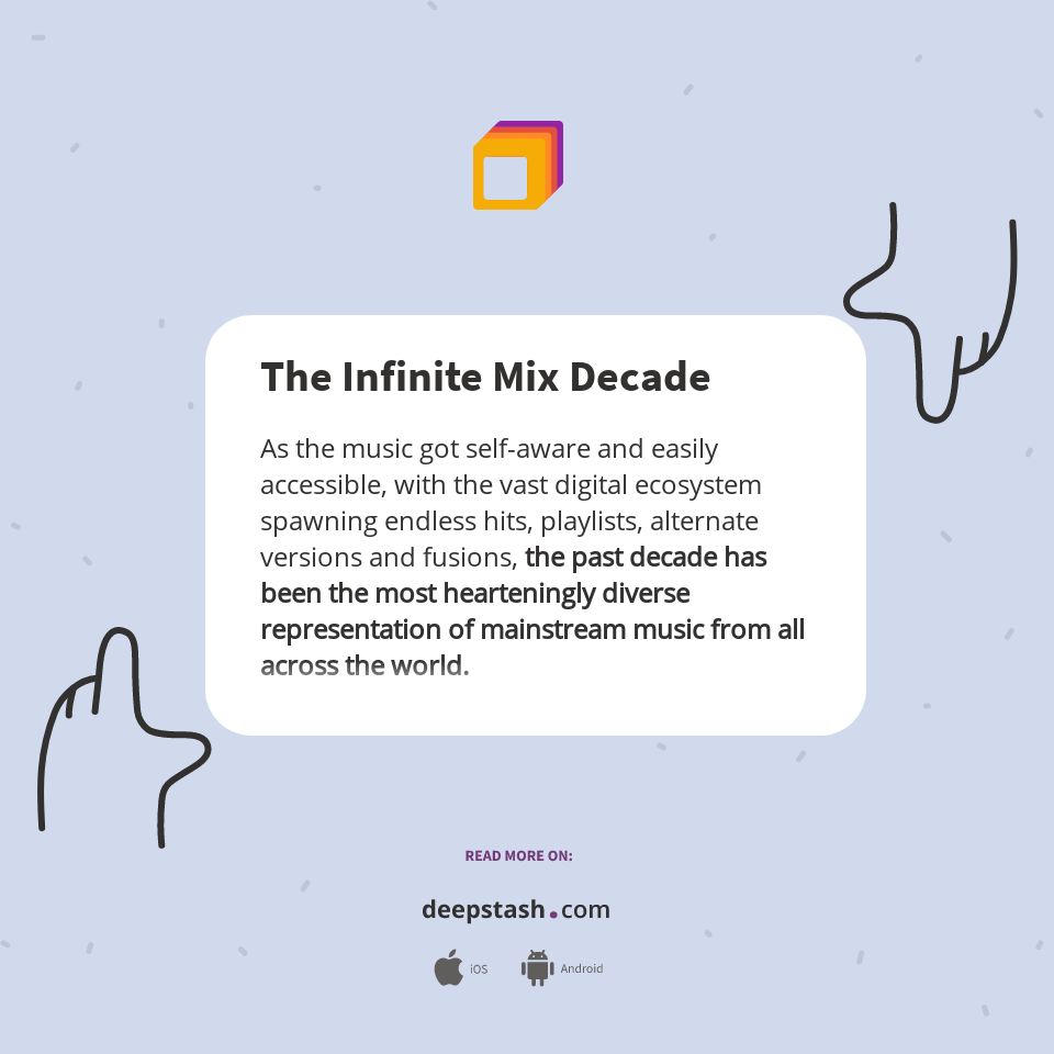 The Infinite Mix Decade - Deepstash